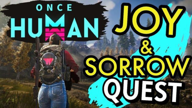 On Joy And Sorrow Quest In Once Human: Explained