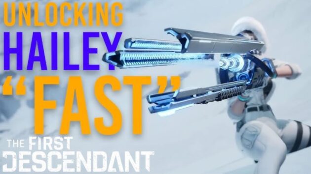 How To Get Hailey In The First Descendant: Fast & Easy